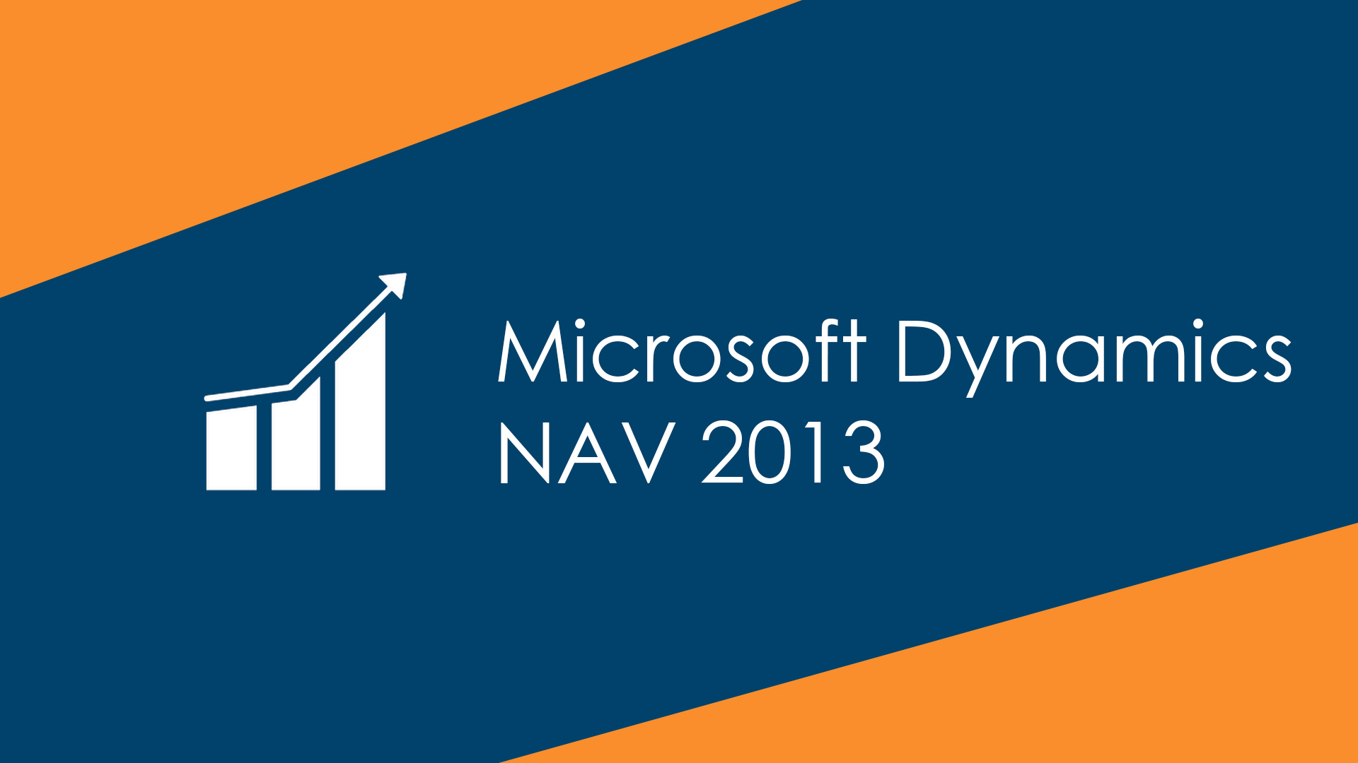 Everything You Need to Know About Microsoft Dynamics NAV 2013